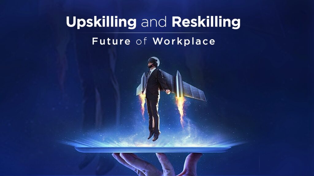 Building A Resilient Workforce Through Continuous Upskilling And Reskilling